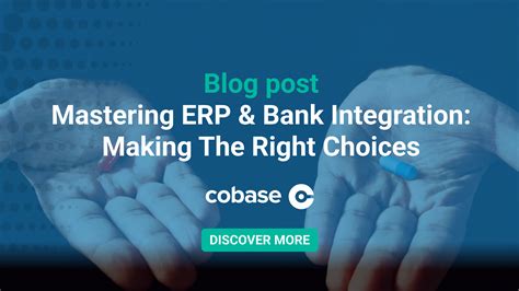 Mastering Erp And Bank Integration Making The Right Choices