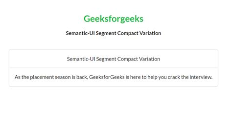Semantic Ui Segment Compact Variation Geeksforgeeks
