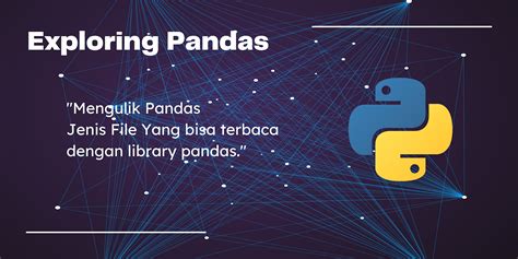 exploring pandas jenis file yang dapat dibaca dan contoh kode