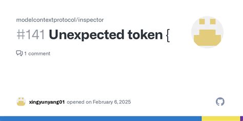 Unexpected Token · Issue 141 · Modelcontextprotocolinspector · Github