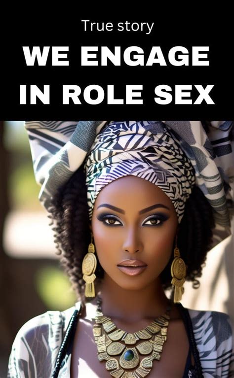 We Engage In Role Sex We Usually Engage In Role Sex And It S Hot And Wild Kindle Edition By