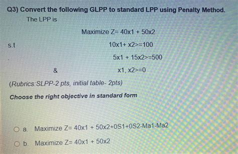 Solved Q3 Convert The Following GLPP To Standard LPP Using Chegg Com