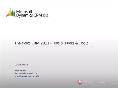 Ppt Dynamics Crm 2011 Tips And Tricks And Tools Powerpoint Presentation Id2960839