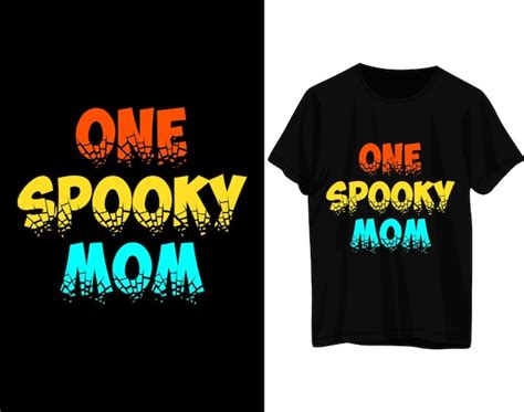 Premium Vector One Spooky Mom Halloween Tshirt Design