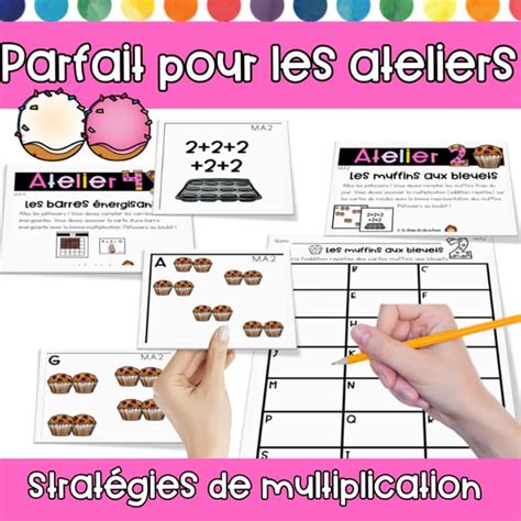 12 Ateliers La Multiplication 3e Année Partie 1 By La Classe De Marilyne