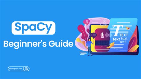 Getting Started With Spacy A Beginners Guide To Nlp