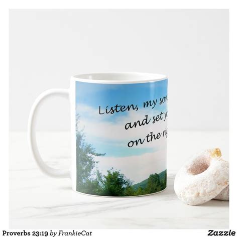 Proverbs 23 19 Coffee Mug Zazzle Mugs Proverbs 23 Proverbs