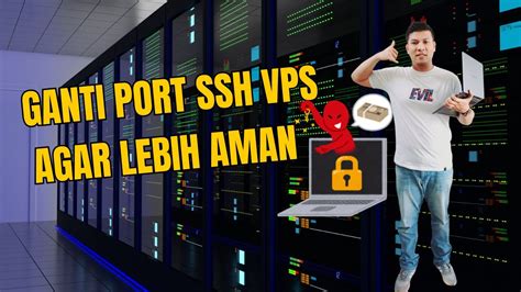 Kelas Vps Cli Cara Ganti Port Ssh Di Vps Agar Lebih Aman Youtube