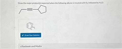 [solved] Draw The Major Product S Expected When The Follo