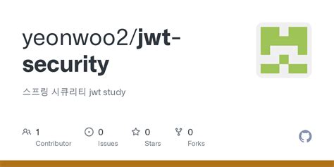GitHub yeonwoo jwt security 스프링 시큐리티 jwt study