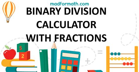 Binary Division Calculator With Fractions