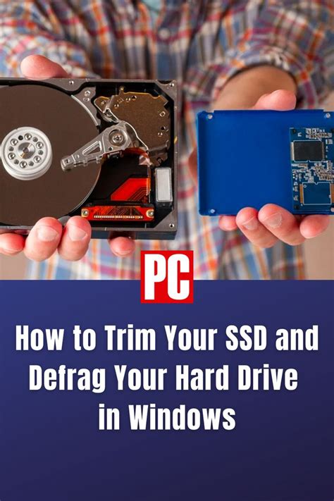 How To Trim Your Ssd And Defrag Your Hard Drive In Windows