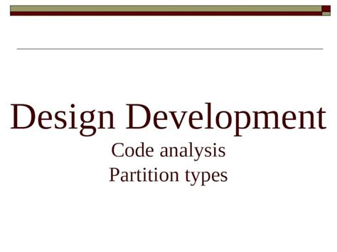 Ppt Design Development Code Analysis Partition Types Dokumentips