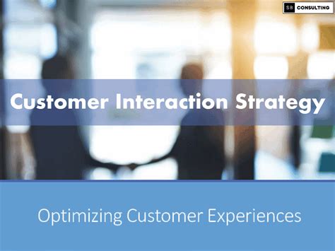 Customer Interaction Strategy Powerpoint Slideshow View