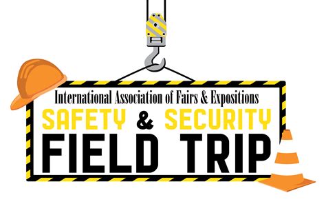 Safety And Security Field Trip International Association Of Fairs And Expos