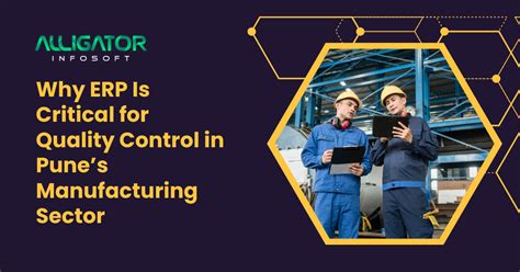 why erp is critical for quality control in pune s manufacturing sector