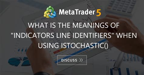 What Is The Meanings Of Indicators Line Identifiers When Using