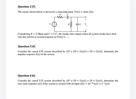 Solved Question The Circuit Shown Below Is Driven By A Chegg