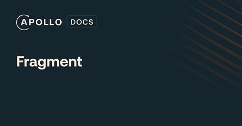 Fragment Apollo Graphql Docs