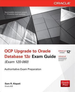 OCP Upgrade To Oracle Database 12c Exam Guide Exam 1Z0 060 By Sam R Alapati Goodreads