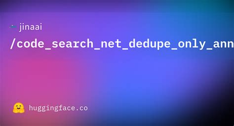 Jinaai Code Search Net Dedupe Only Annotated · Datasets At Hugging Face