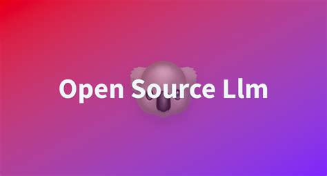 Open Source Llm A Hugging Face Space By Adarshb3