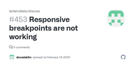 Responsive Breakpoints Are Not Working · Issue 453 · Tailwindlabsdiscuss · Github