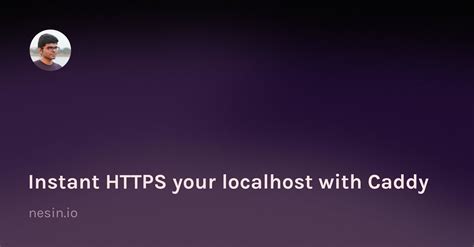 Instant Your Localhost With Caddy