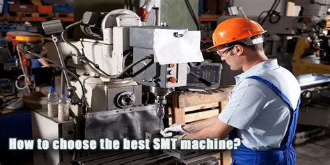 What Is An SMT Machine Different Types And Top Rated Manufacturers PCBA Manufacturers