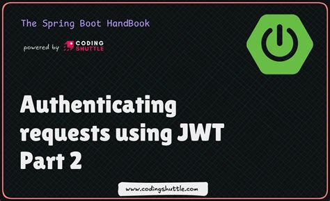 Authenticating Requests Using Jwt Part 2 Coding Shuttle