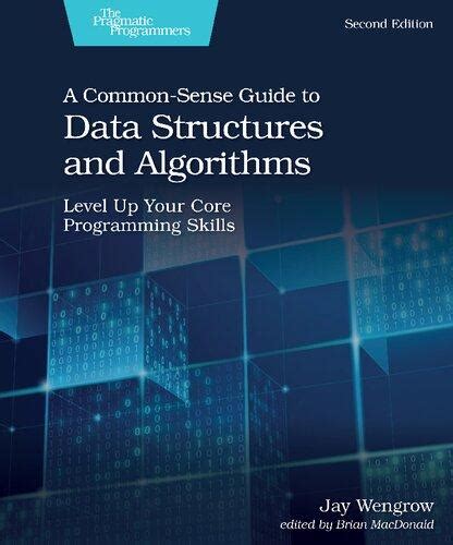 A Common Sense Guide To Data Structures And Algorithms Level Up Your