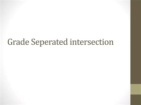 Types Of Intersection Of Road And Design Parameters Of Road Intersection Pptx