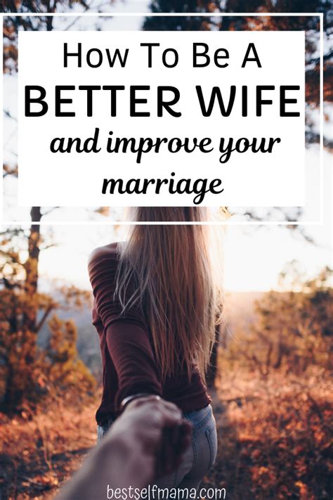 How To Be A Better Wife And Improve Your Marriage Marriage Tips Good