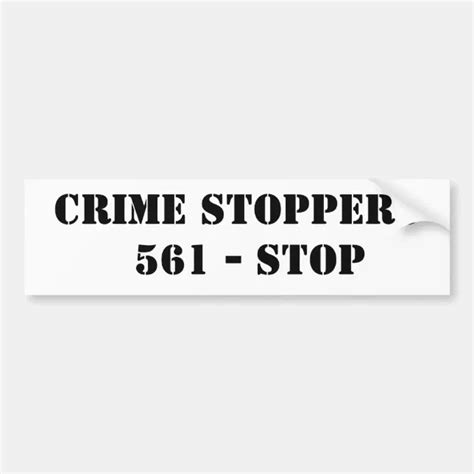 Crime Stoppers 561 Stop Bumper Sticker Zazzle