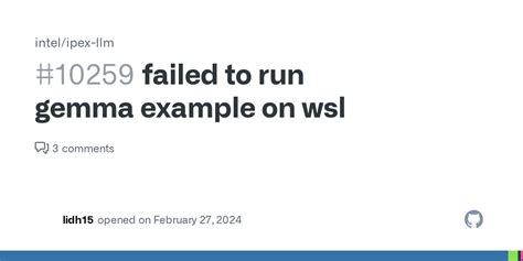 Failed To Run Gemma Example On Wsl · Issue 10259 · Intelipex Llm · Github