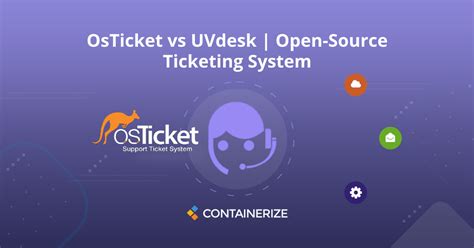 OsTicket Vs UVdesk Open Source Ticketing System