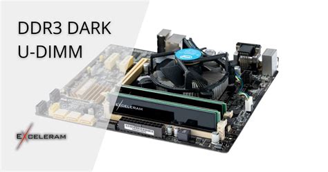 Ddr3 Dark Series Exceleram™ High Quality Ram Since 2007
