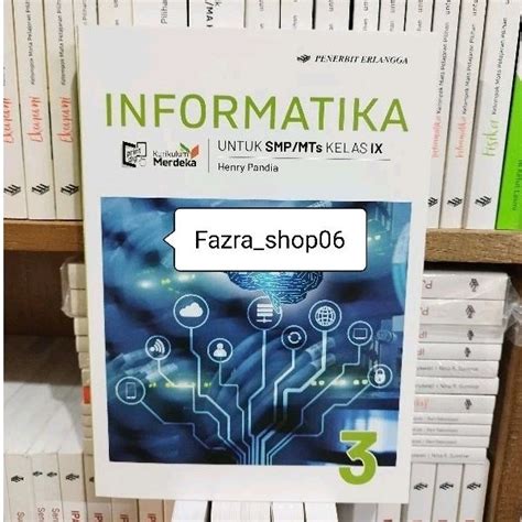 Jual New Ori And Buku Pelajaran Informatika Tik Smp Mts Kelas 3 9 Ix Kurikulum Merdeka Erlangga