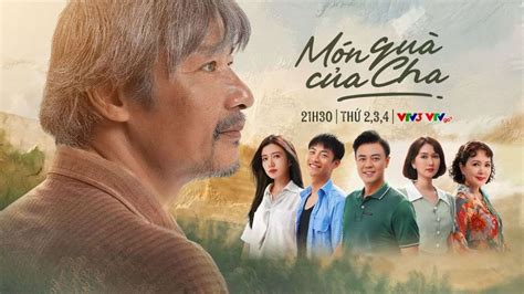 Lịch Chiếu Phim Món Quà Của Cha Cập Nhật Mới Nhất