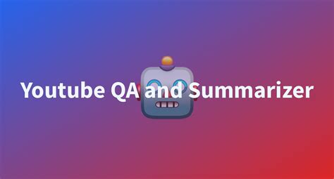 Youtube Qa And Summarizer A Hugging Face Space By Ighoshsubho