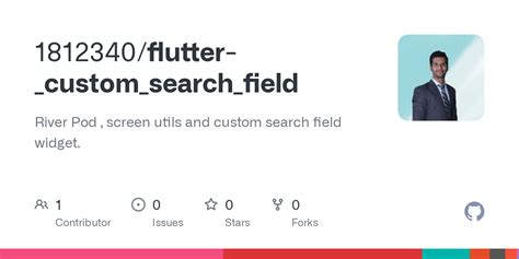 Github 1812340flutter Customsearchfield River Pod Screen Utils
