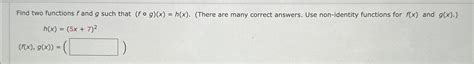 solved find two functions f ﻿and g ﻿such that