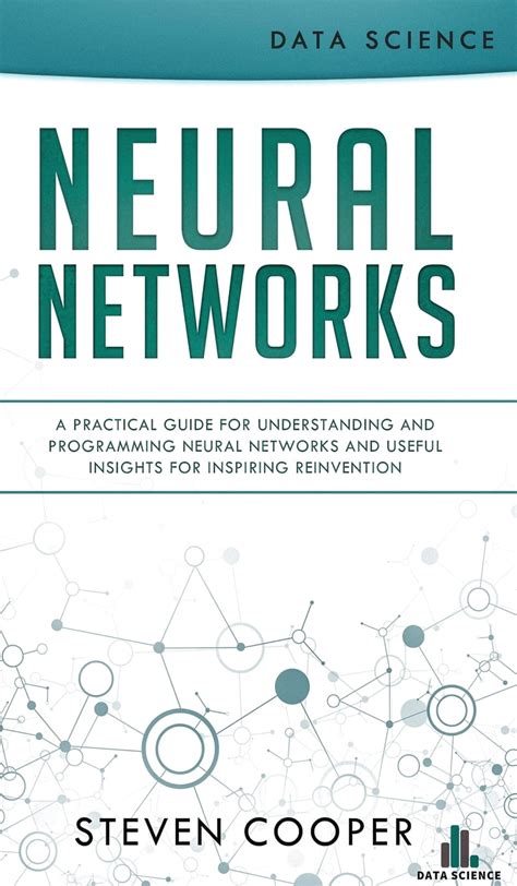 Neural Networks A Practical Guide For Understanding And Programming