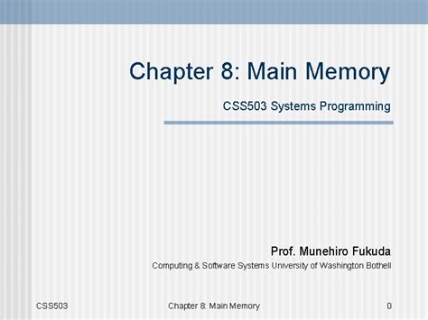 Chapter Main Memory CSS Systems Programming