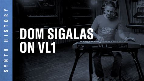 synth history dom sigalas on vl1 yamahasynth