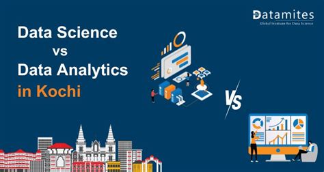 Data Science Vs Data Analytics Which Field Is Thriving In Kochi Datamites Offical Blog