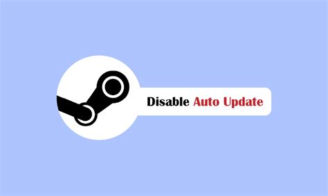 How To Make Steam Disable Auto Update TechCult