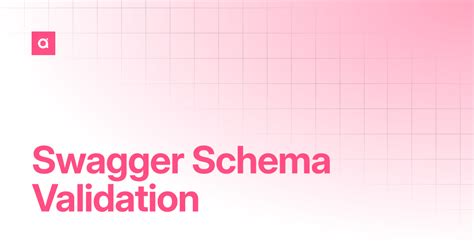 Swagger Schema Validation Airkitai