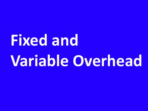 Fixed And Variable Overhead Accounting Media