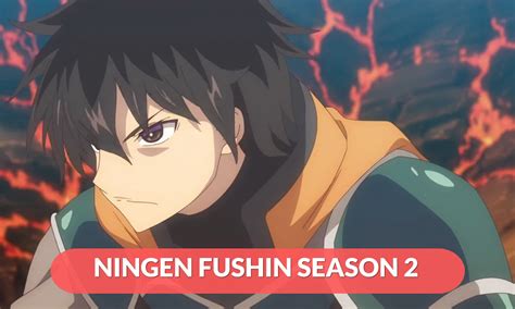 Ningen Fushin Season 2 Release Date And Spoiler Regaltribune